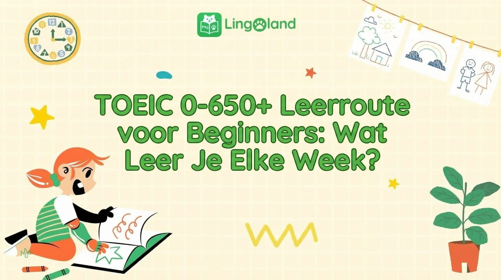 TOEIC-studieplan (0–650+) voor beginners: Wat moet je elke week bestuderen?